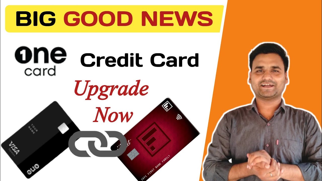 Upgrade Your One Card Credit Card With IDFC First Bank Select And ...