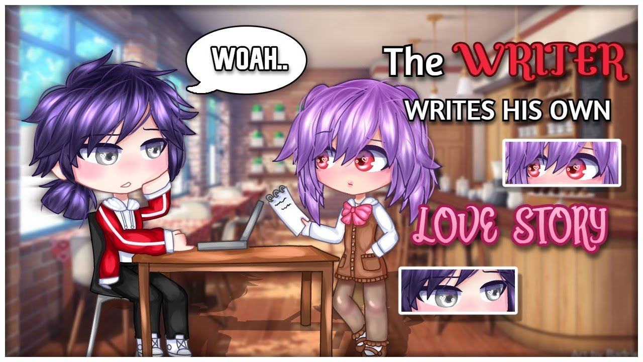 The Writer writes his own LOVE STORY - Gacha Mini Movie - YouTube