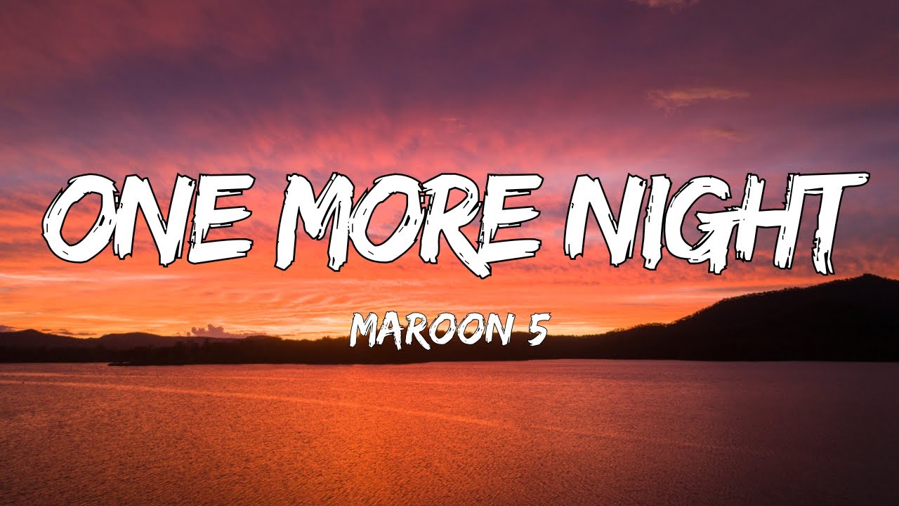 One More Night(Lyrics) - Maroon 5 - YouTube