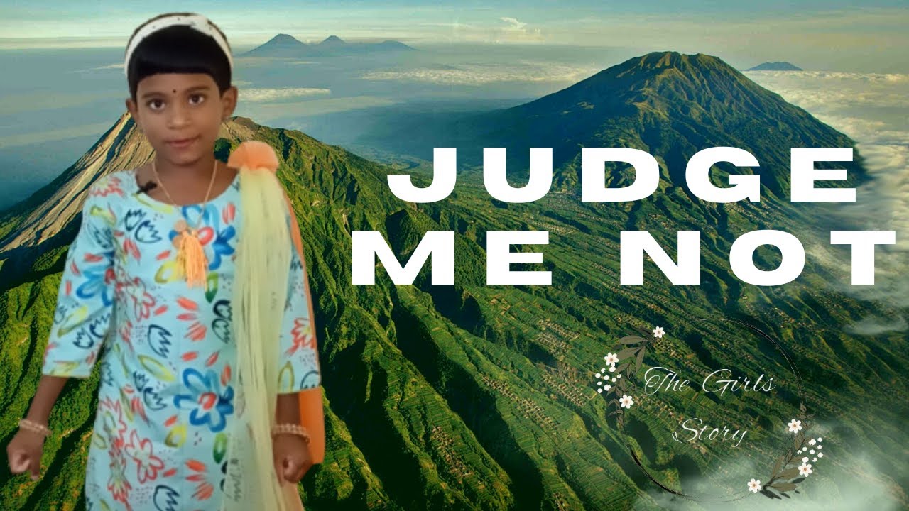 JUDGE ME NOT||The GIRLS STORY||#Poem #thegirlsstory #judgemenot # ...