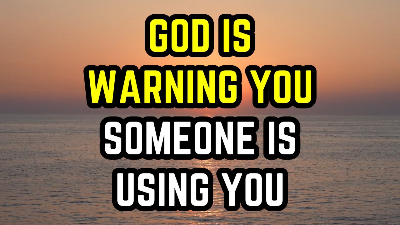 God Is Warning You Someone Is Using You (8 Signs From God) - YouTube