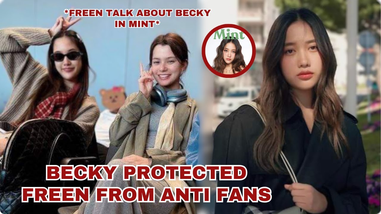 Becky protected Freen when anti fans blamed Freen // Becky talked to ...