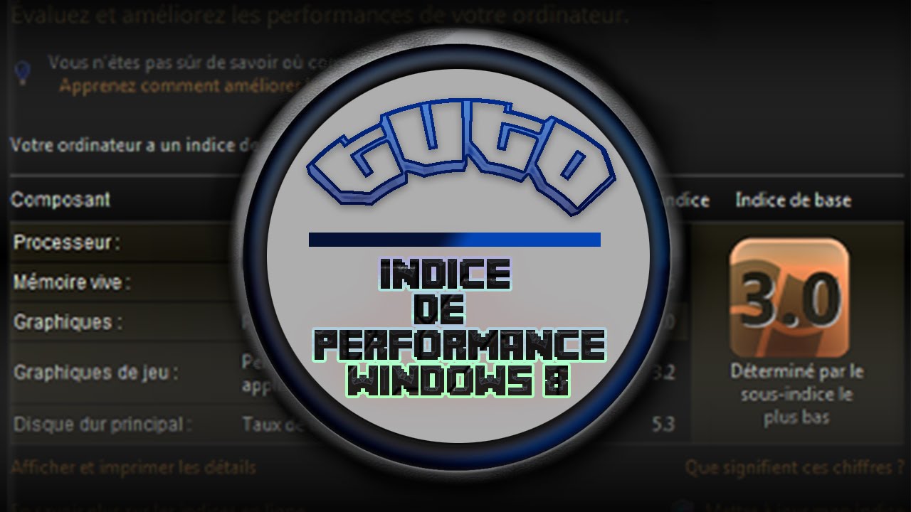 [TUTO] Retrouver l'indice de performance de votre PC sur Windows 8(.1 ...