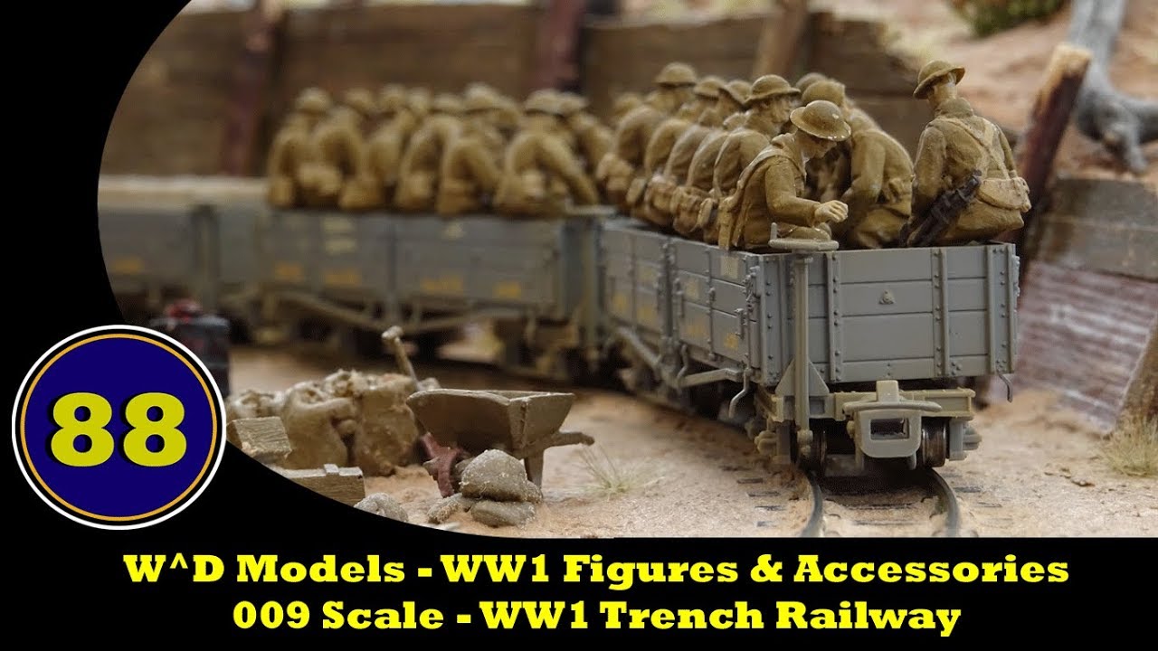 WD Models - WW1 Figures - 009 Scale - WW1 Trench Railway - YouTube