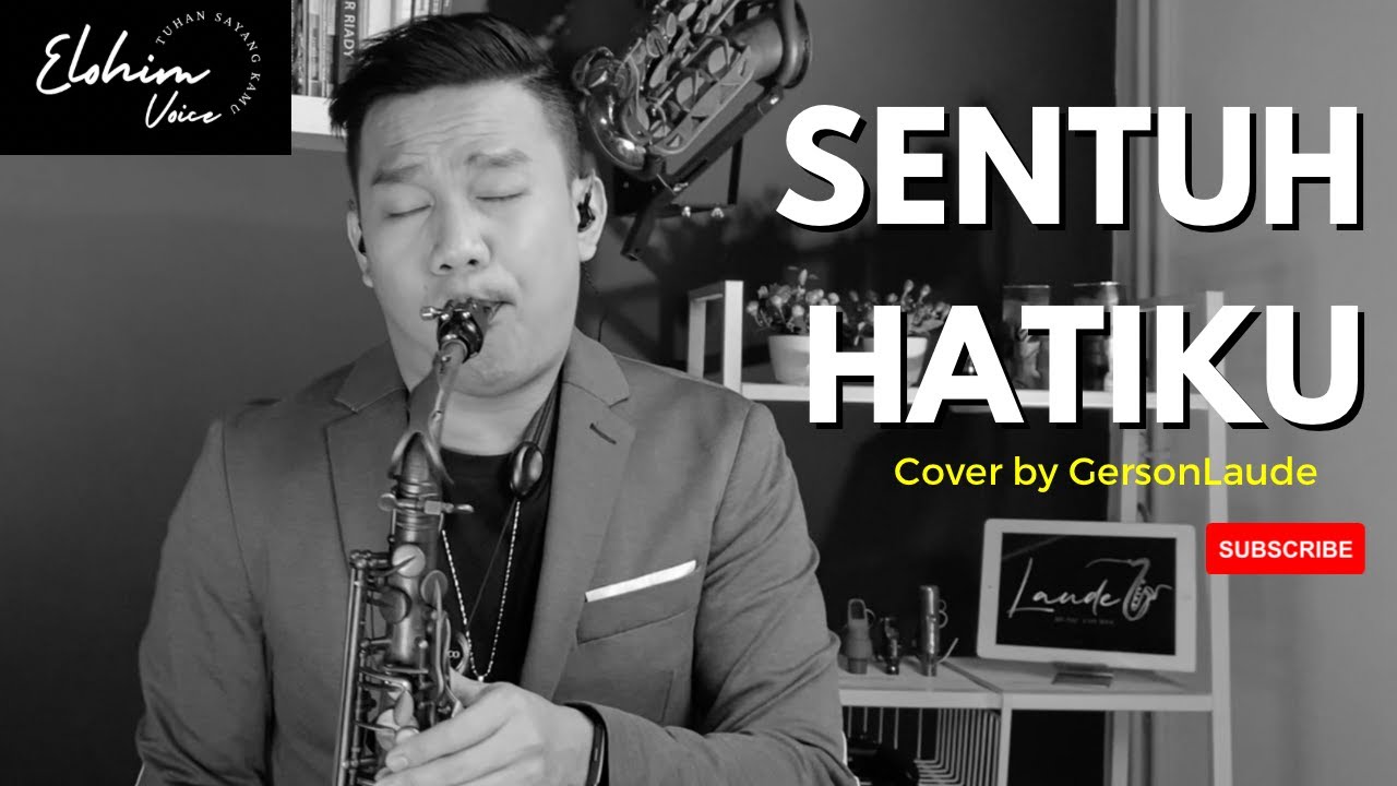 SENTUH HATIKU - LAGU ROHANI SAAT TEDUH | COVER BY GERSON LAUDE - YouTube