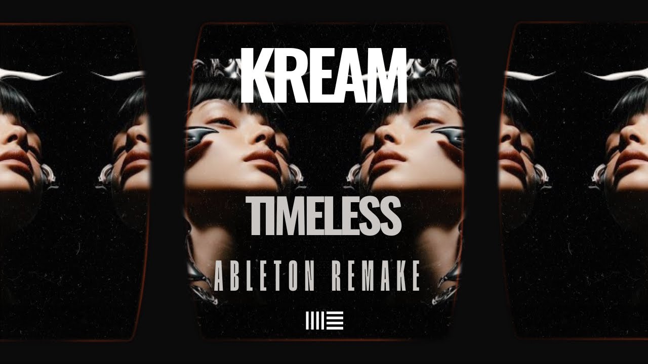 KREAM - Timeless (Ableton remake | Project File & Serum presets) - YouTube