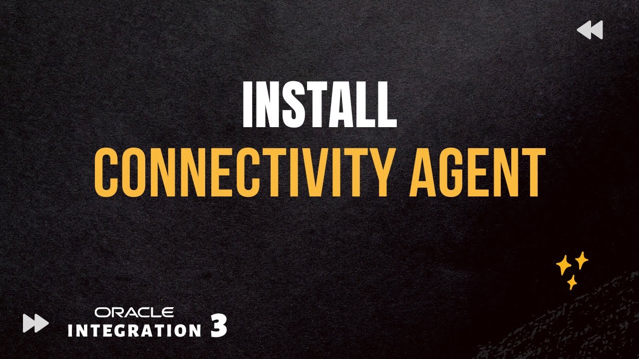 How to Download and Install the connectivity Agent in Oracle ...