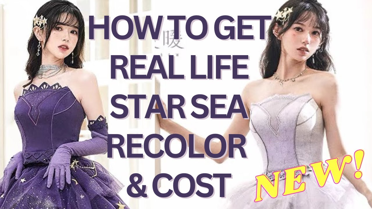 HOW TO BUY REAL LIFE STAR SEA RECOLOR & COST FOR OVERSEAS COSPLAYERS ...