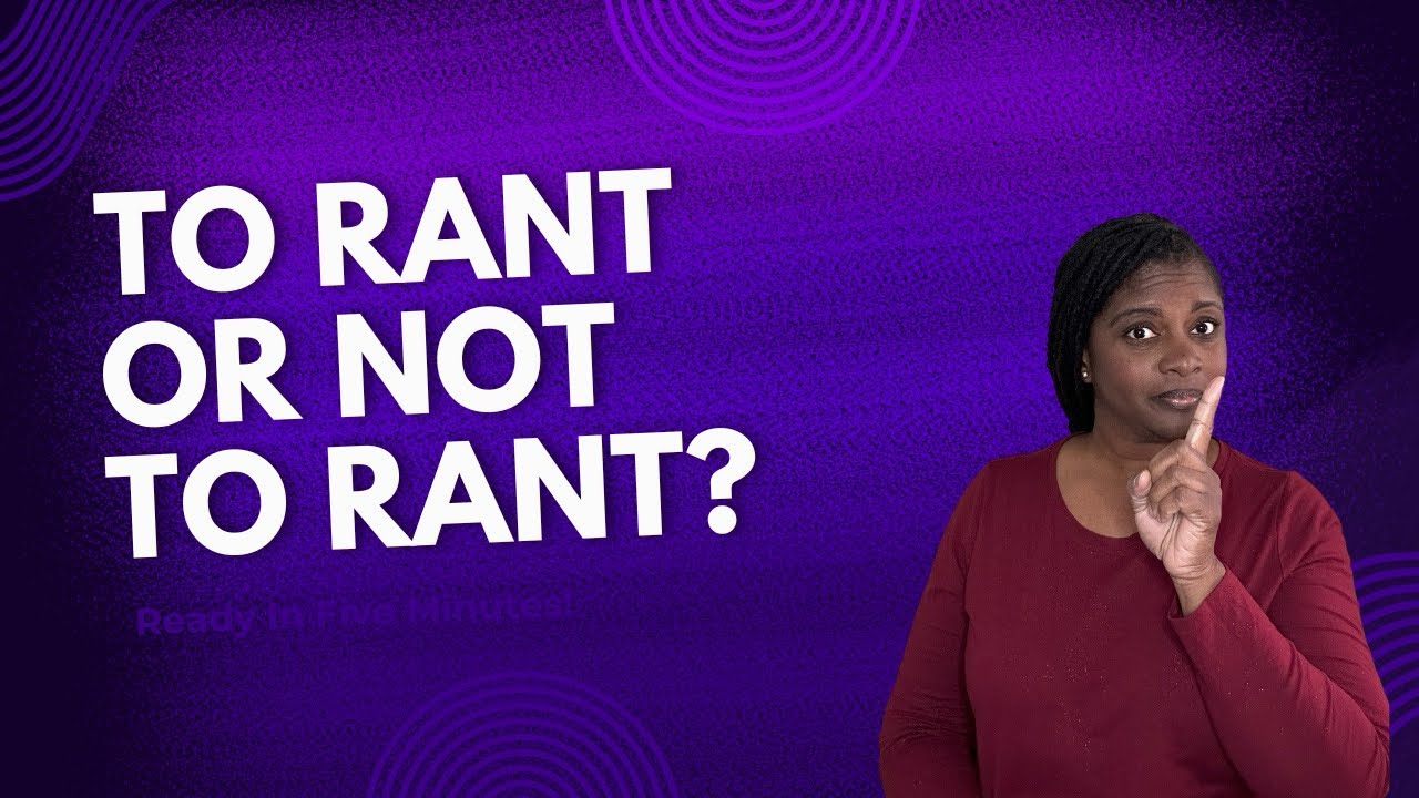 The Power of a Rant | How to Add Emotion and Impact to Your Script ...