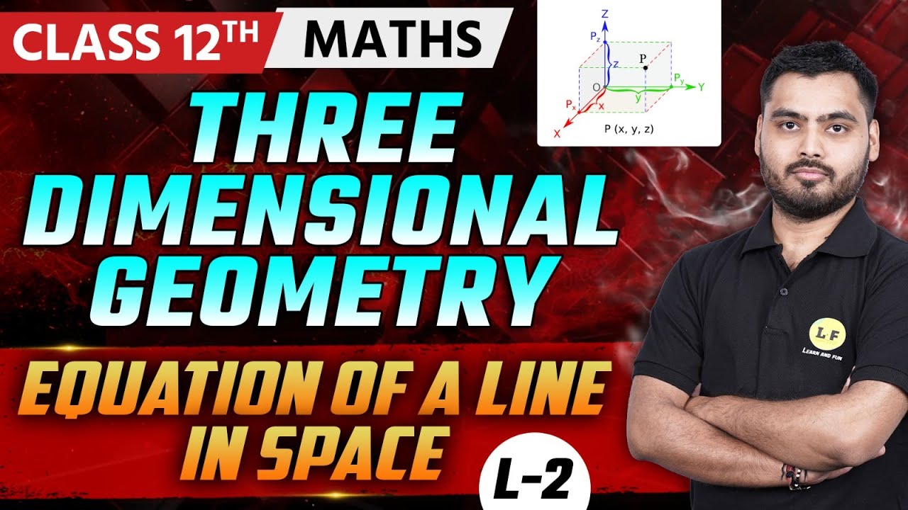 Three Dimensional Geometry Class 12 - L2 | Equation of A Line in Space ...