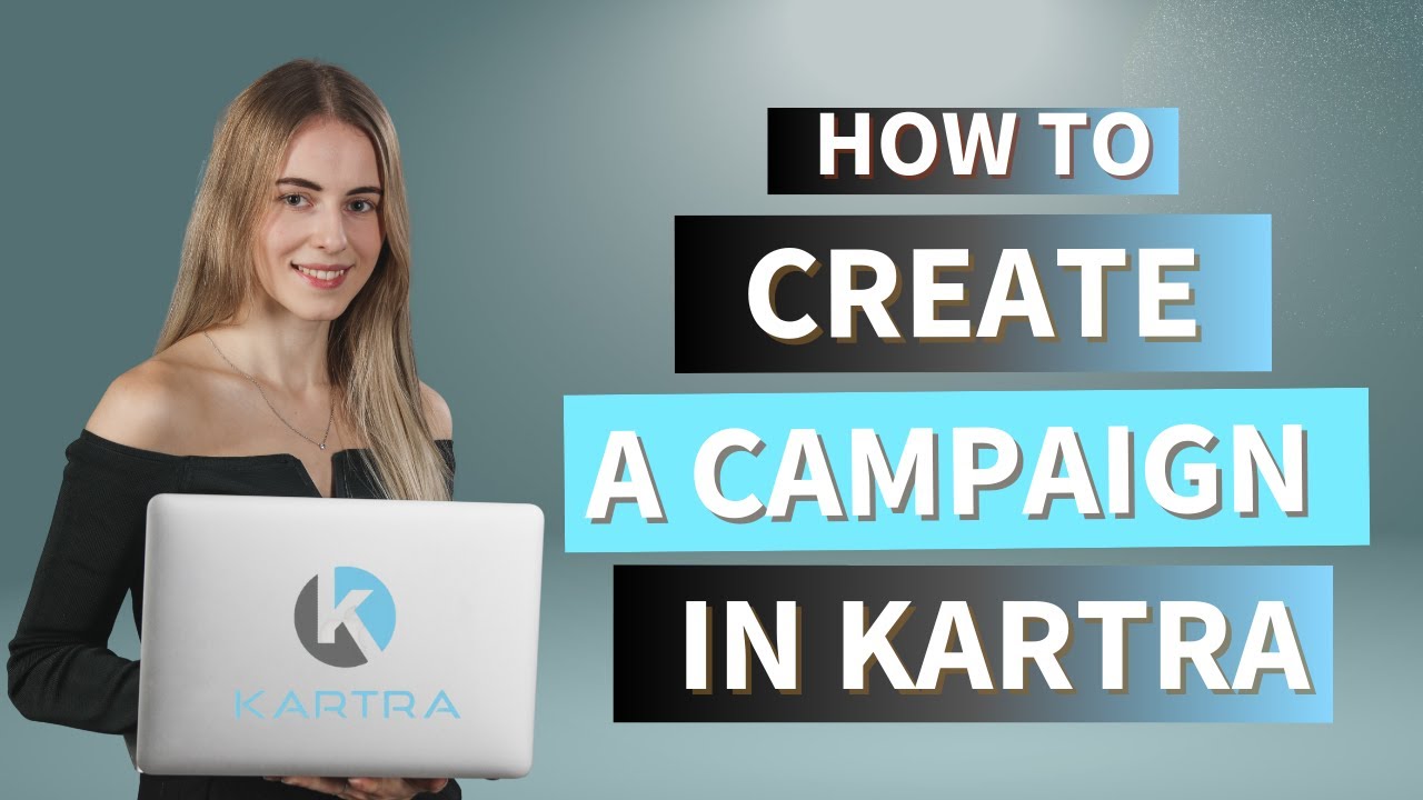 Kartra Campaigns Setup - Kartra 7.0 - YouTube