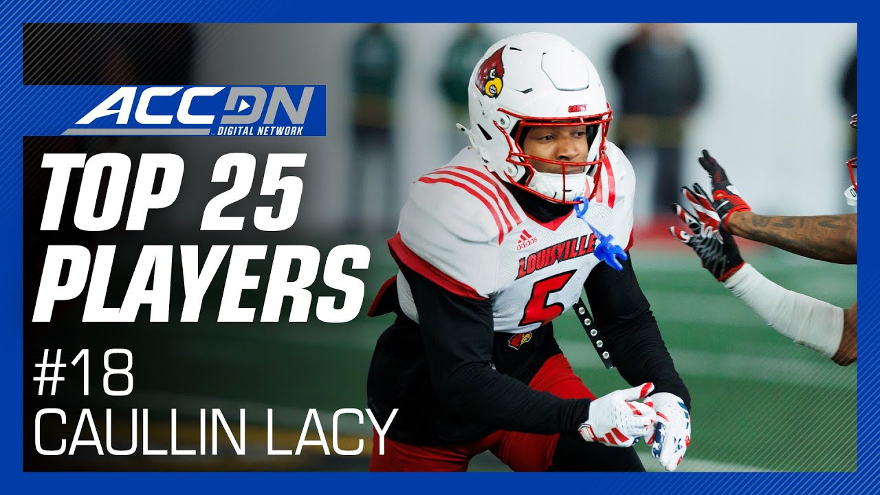 #18 Louisville WR Caullin Lacy | 2024 ACC Top 25 Players - YouTube