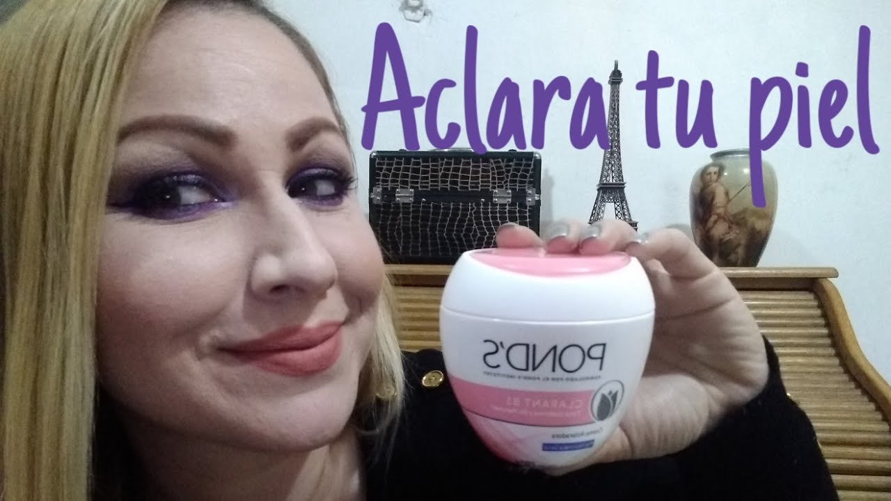 Aclara tu piel con Clarant B3 de PONDS Realmente funciona ? - YouTube