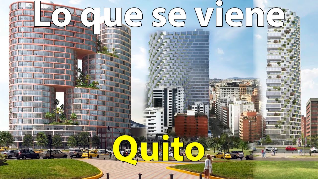 Lo que viene. Así van los EDIFICIOS MAS ALTOS DE QUITO 2022. Albert Oleaga. Ecuador. QUITO ...