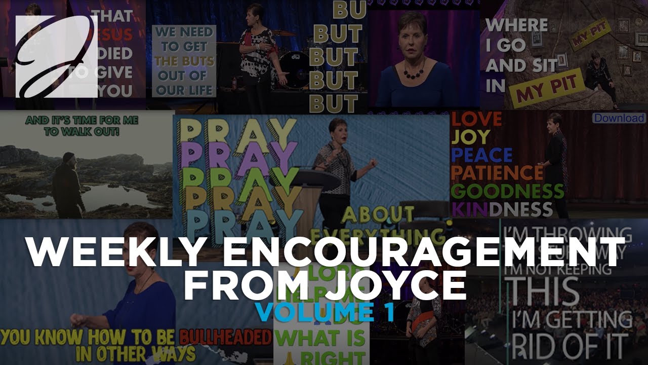 Weekly Encouragement from Joyce-Volume 1 | Joyce Meyer - YouTube