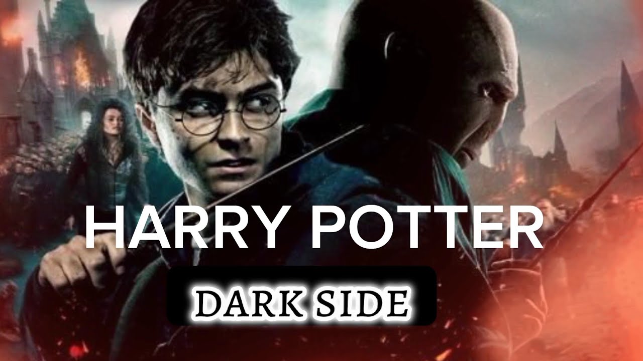 Harry Potter / Dark Side ( chapter 1-2) - YouTube