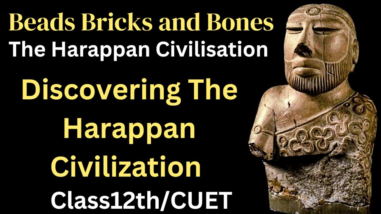 class 12 history chapter 1| bricks beads and bones class 12 | harappan ...