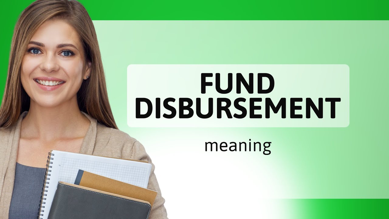 Understanding Fund Disbursement: A Simple Guide - YouTube