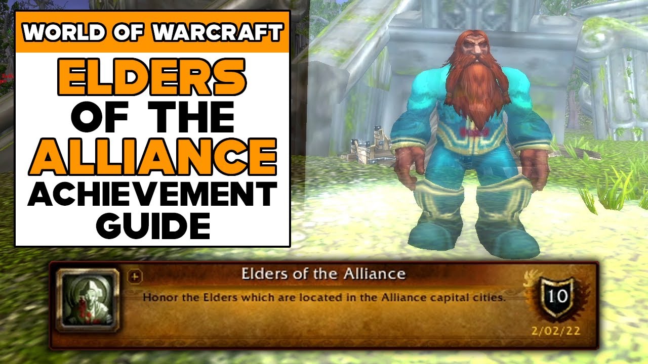WORLD OF WARCRAFT Elders Of The Alliance Achievement Guide - YouTube