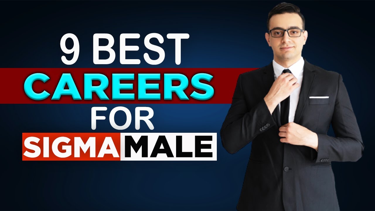 Top 9 Best Careers For Sigma Males | Sigma Male Jobs | Dream Thinker ...