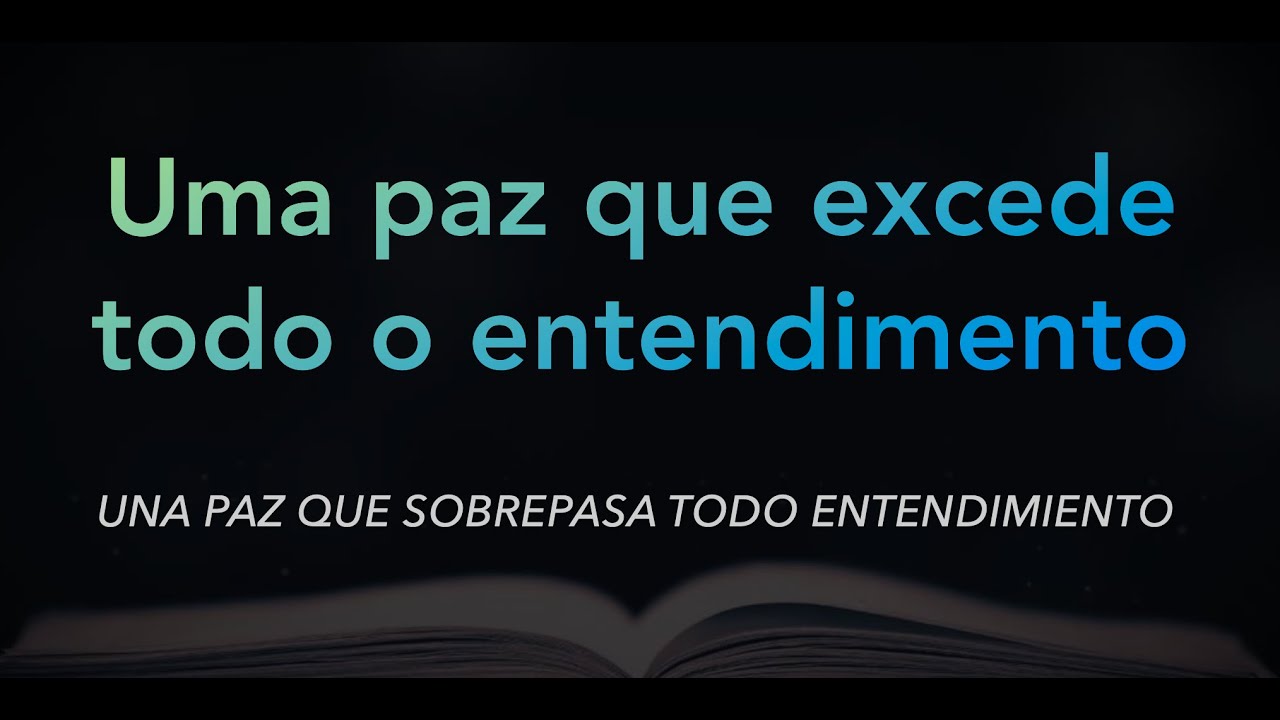 Uma paz que excede todo o entendimento - Una paz que sobrepasa todo ...