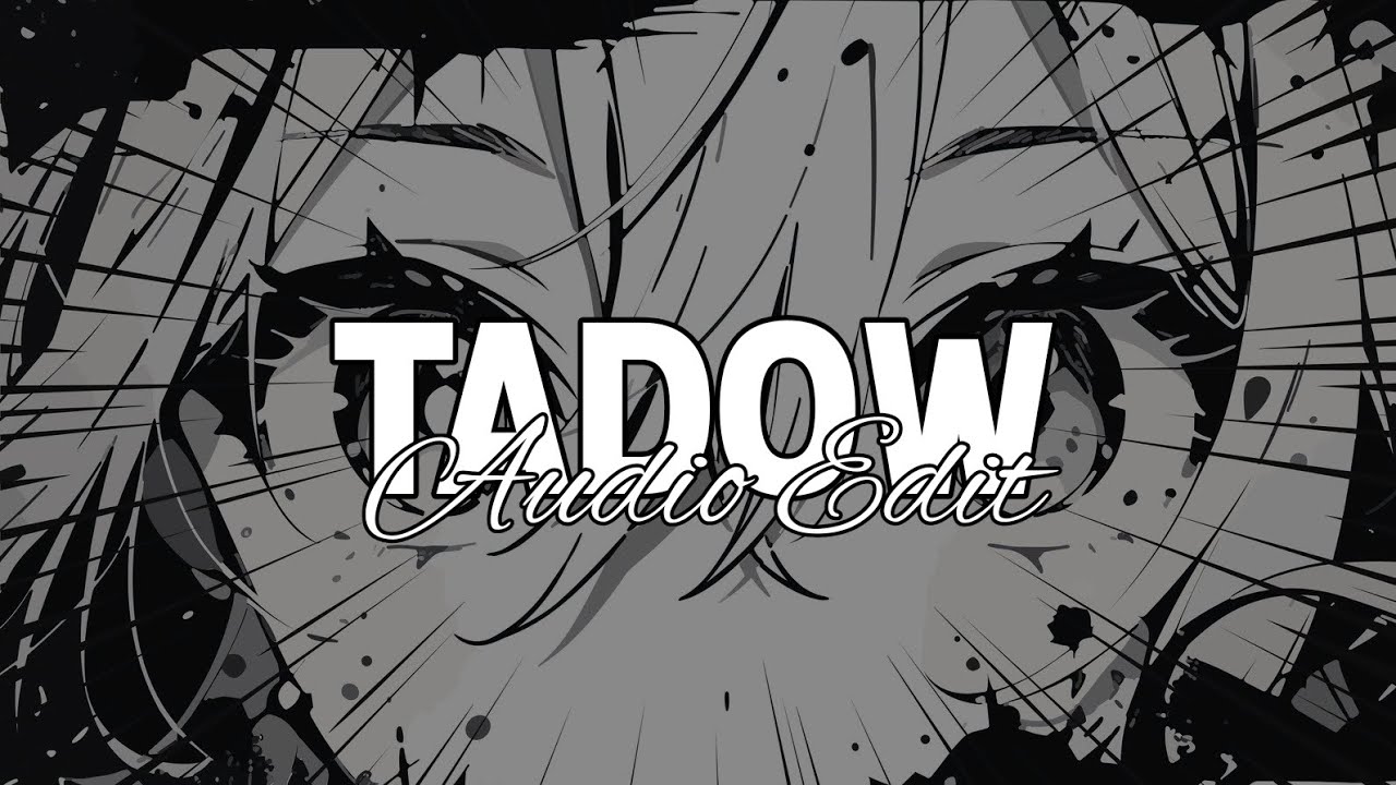Tadow Audio edit (She hit me like Tadow) - YouTube