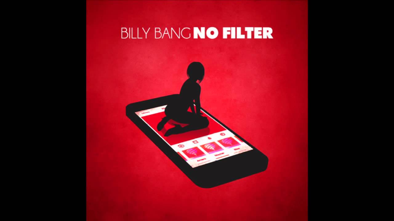 Billy Bang No Filter Produced By Billy Bang Youtube
