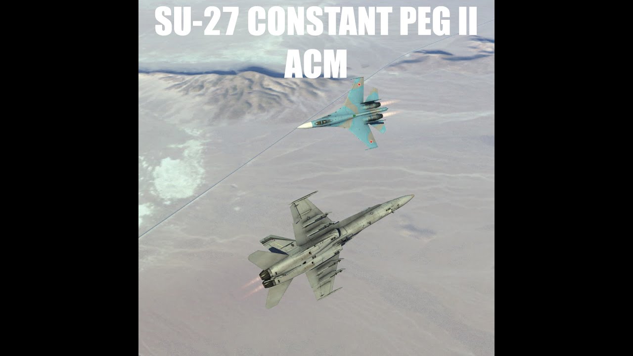 DCS 2 0 Instant Action Su 27 Constant PEG II ACM - YouTube