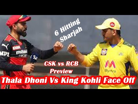 IPL 2021 - CSK vs RCB Preview | Kohli Vs MSD Face Off | Sharjah Favors ...
