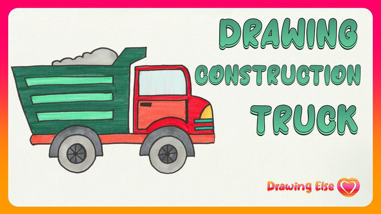 Drawing Construction Truck | Drawing Vehicle | Easy Drawing - YouTube