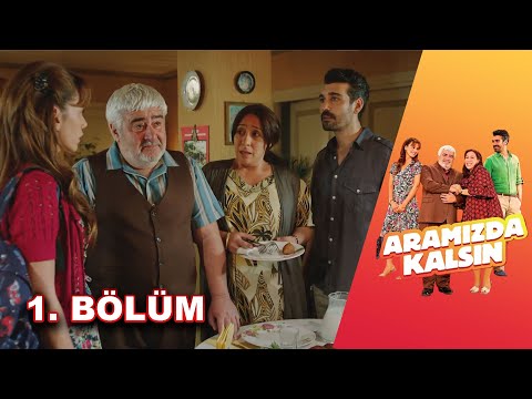 Aramızda Kalsın - 1. Bölüm HD