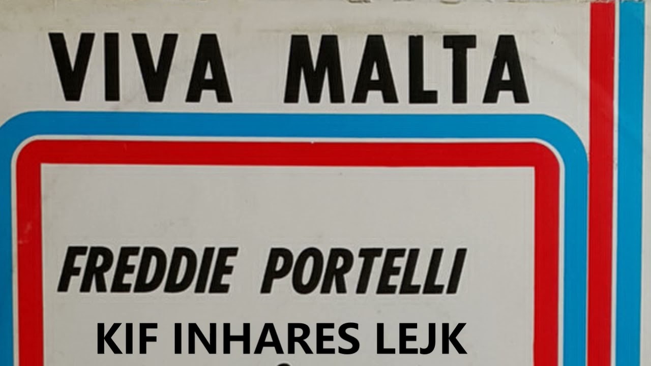 FREDDIE PORTELLI - KIF INHARES LEJK | DISKI ANTIKI MALTIN - YouTube