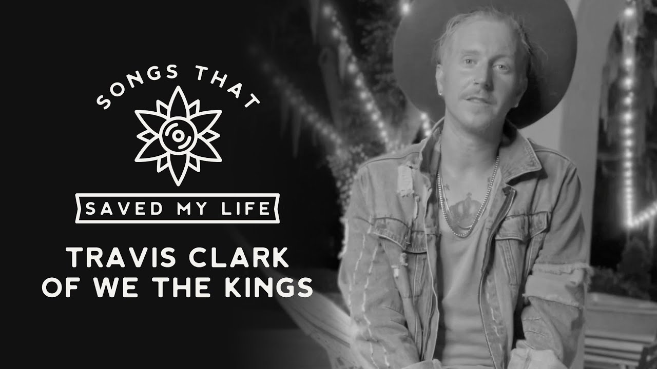 Songs That Saved My Life: Travis Clark of We The Kings - YouTube