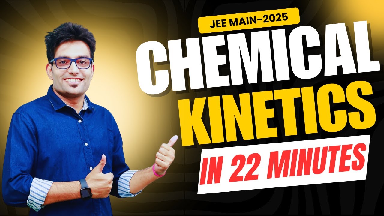 COMPLETE CHEMICAL KINETICS IN 22 MINUTES🔥🔥🔥 :All Concepts With Tips ...