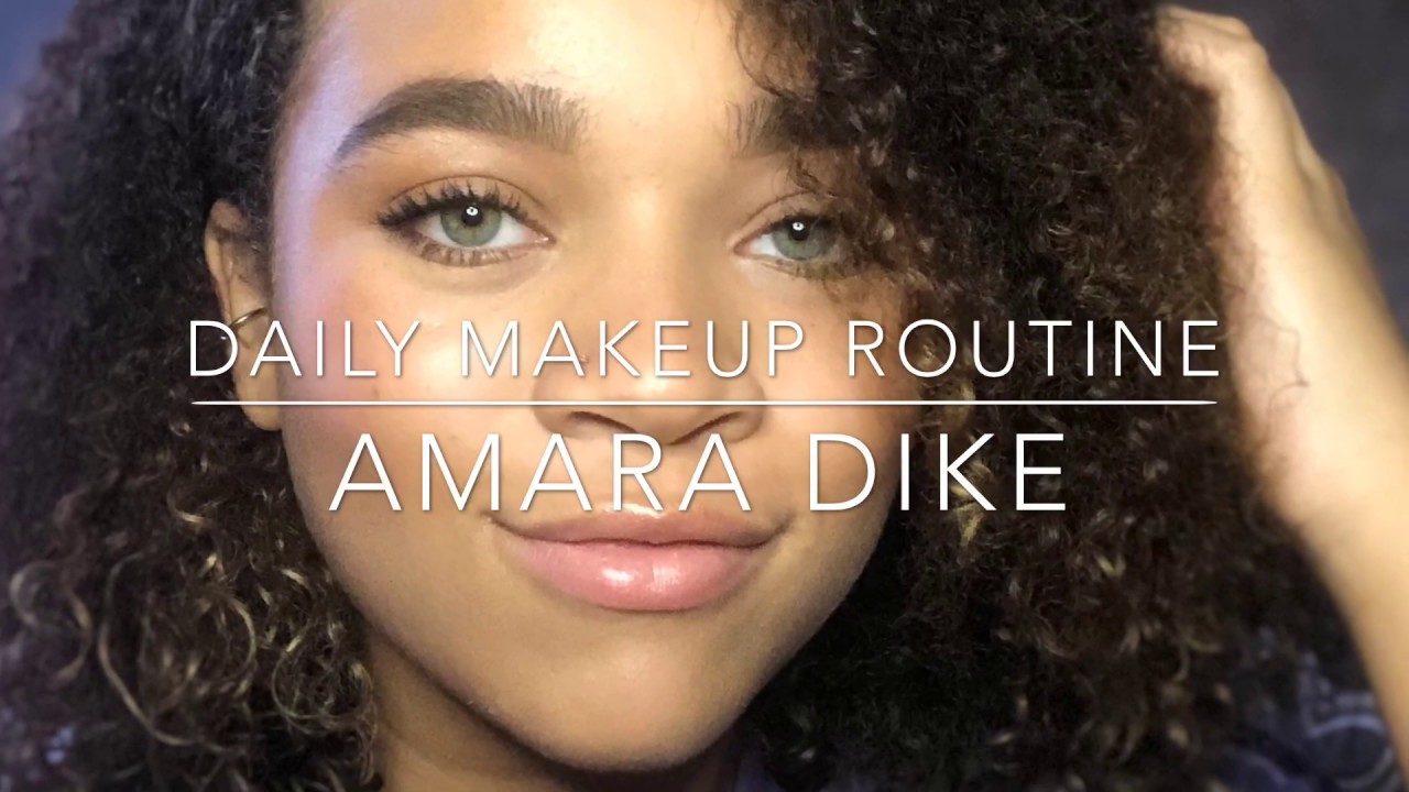 Daily Makeup Routine - Amara Dike - YouTube
