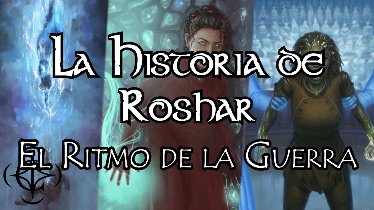 La Historia de Roshar - El Ritmo de la Guerra | Parte 6 - YouTube