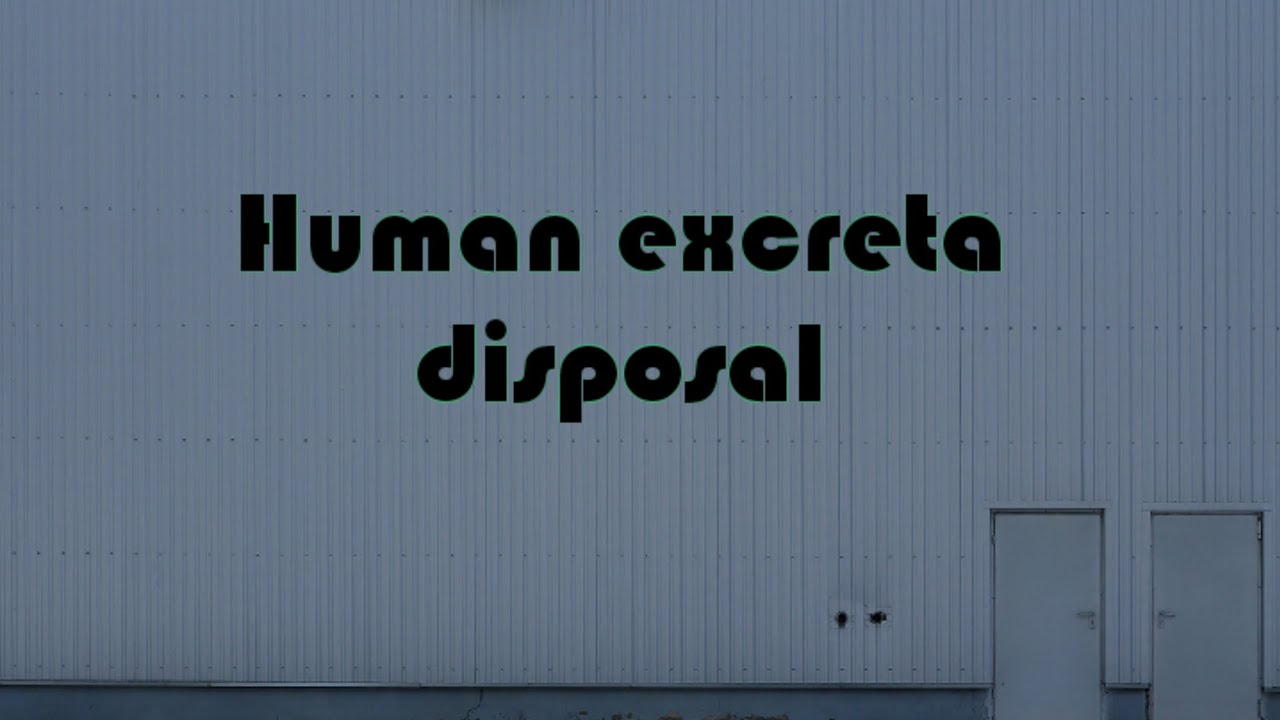 Human excreta disposal | chapter 1 determinants of health | community ...