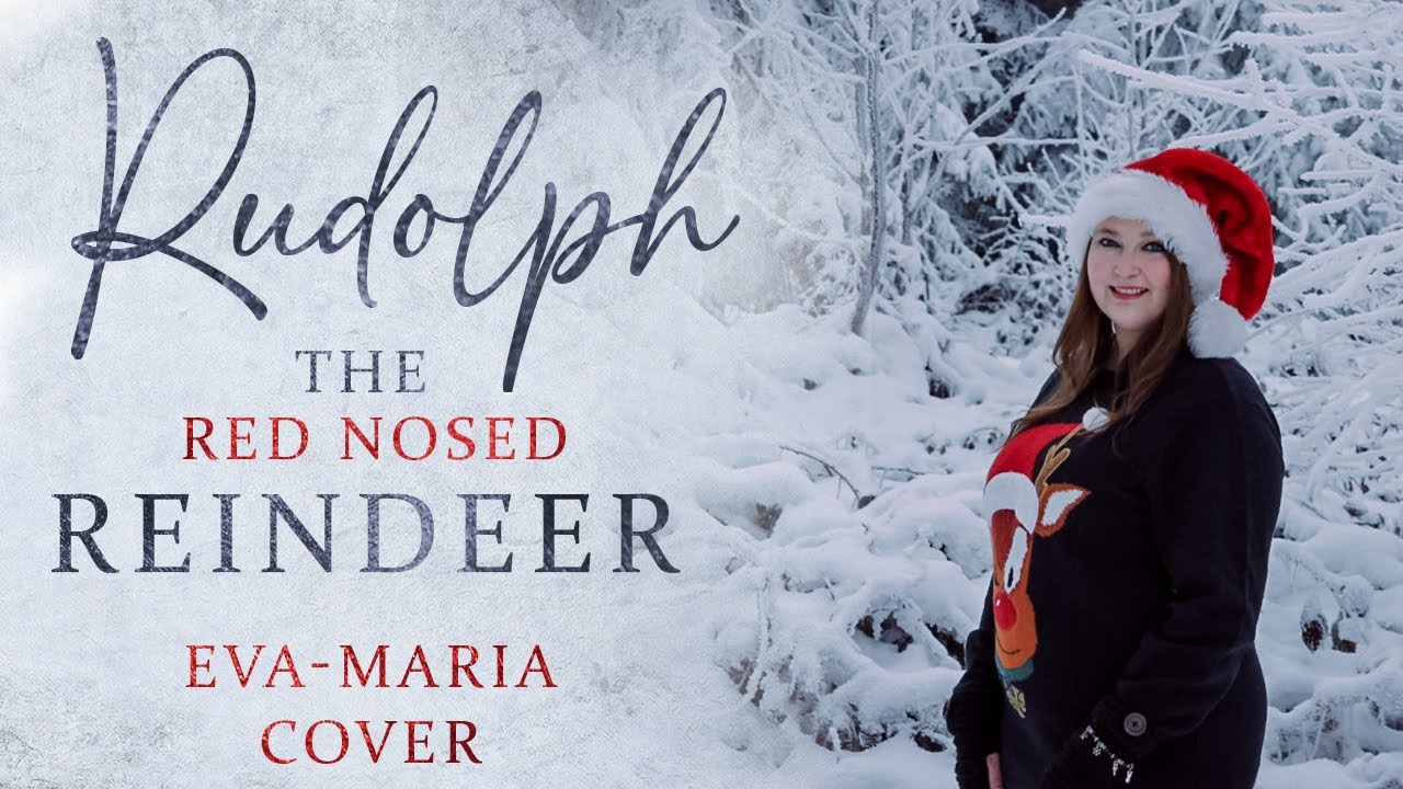 Rudolf The Red Nosed Reindeer (Gene Autry Cover) von Eva Maria - YouTube