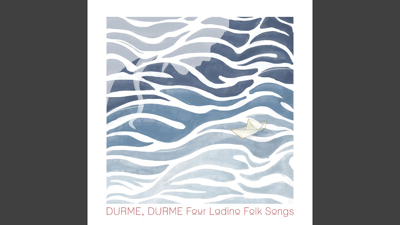 Durme, durme, 4 Ladino Folk Songs: No. 1, Durme, durme - YouTube