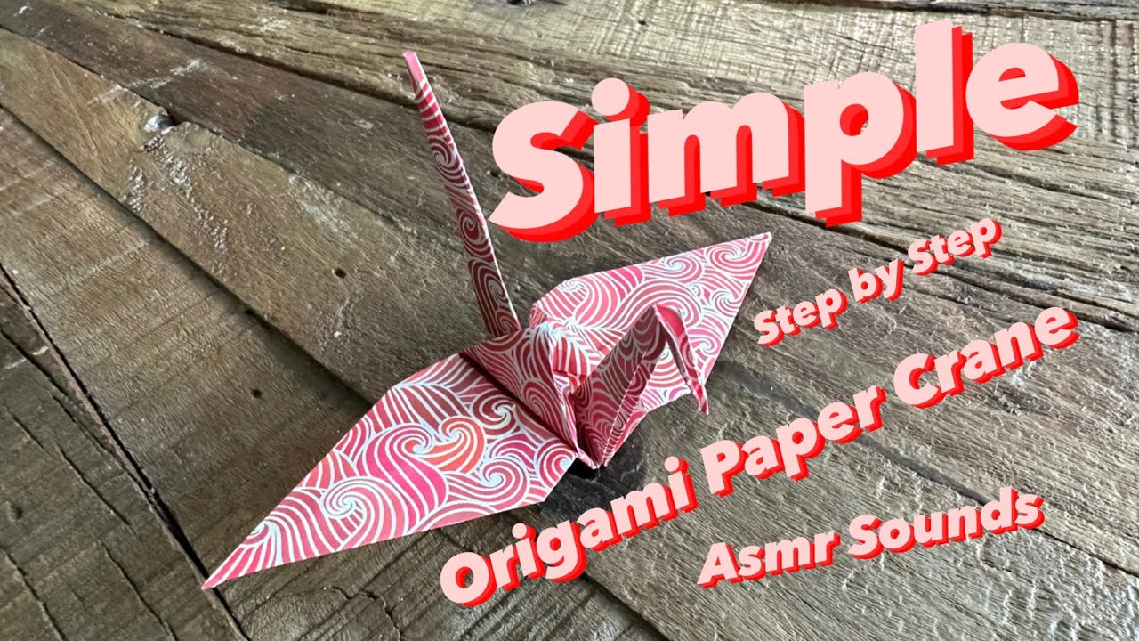 It Only Takes 28 Folds to Make an Origami Paper Crane - Simple Tutorial ...