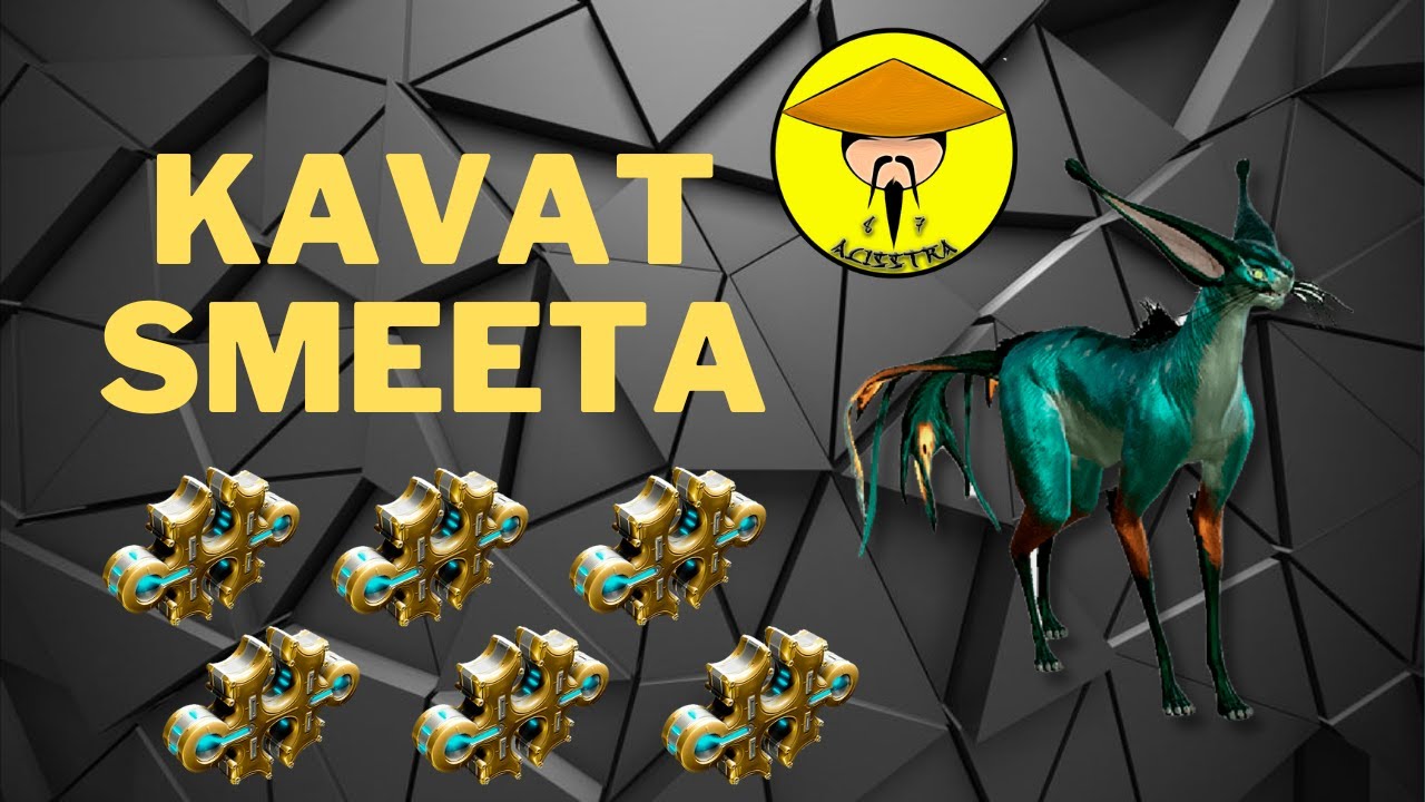 Kavat Smeeta | Warframe | 6 Formas | Nueva Build - YouTube