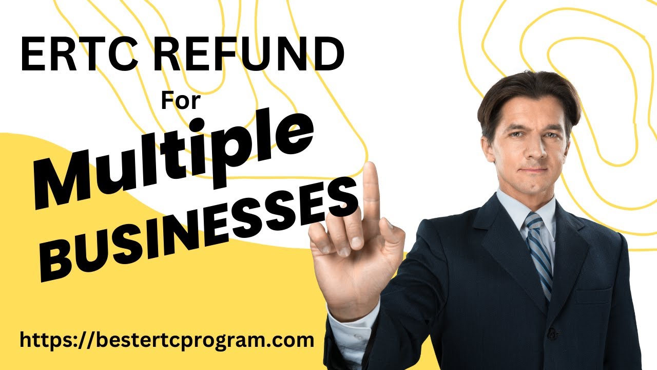 ERTC For Multiple Businesses | ERC For Multiple Businesses - YouTube