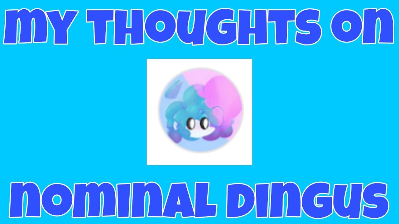 My Thoughts on Nominal Dingus - YouTube