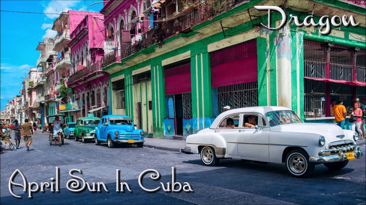 Dragon - April Sun in Cuba - YouTube