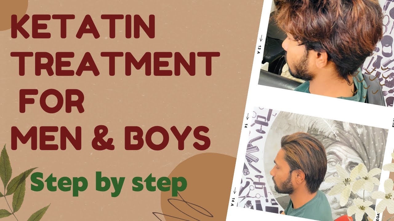 Keratin Treatment For Men & Boys step by step #keratin # ...