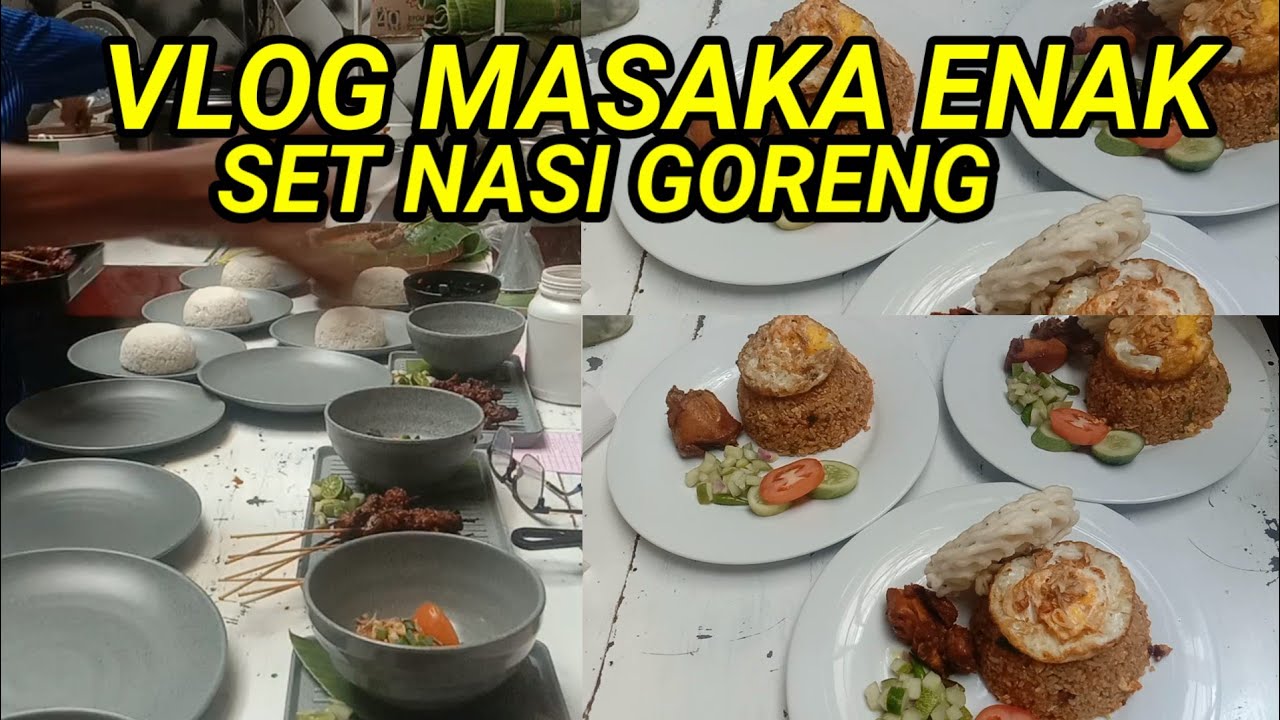 Vlog Masak Enak,Masak Lezat Masakan Indonesia Sajian Set Nasi Goreng ...