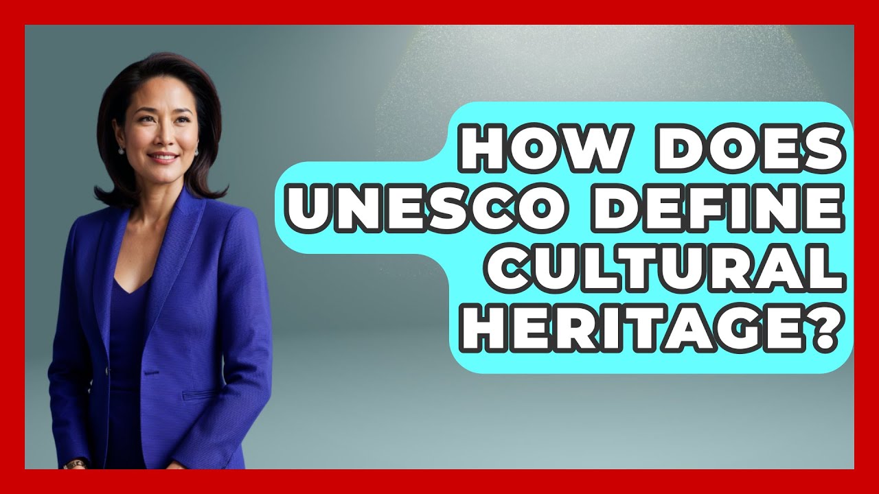 How Does UNESCO Define Cultural Heritage? | Exploring The Benelux - YouTube