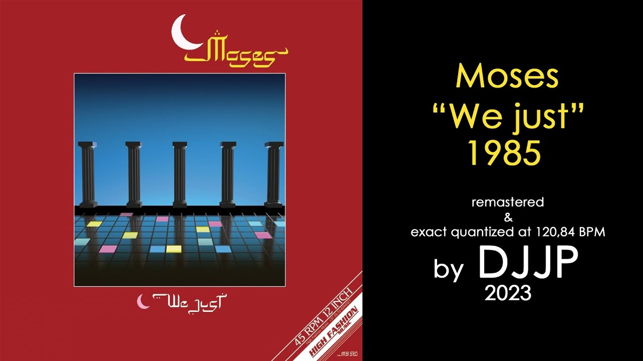 Moses "We just" (1985) remastered & exact quantized for mix at 120 ...