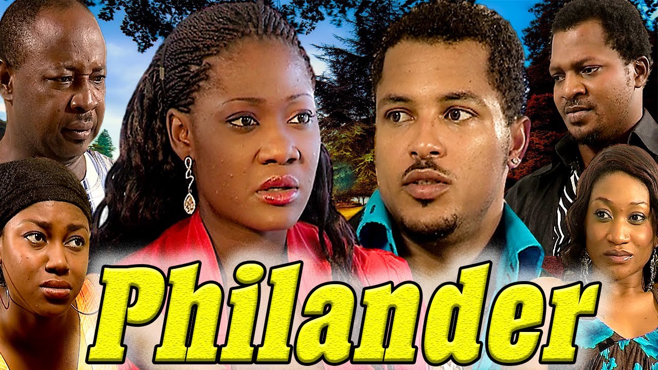 PHILANDER (MERCY JOHNSON, VAN VICKER, OGE OKOYE, YVONNE NELSON ...