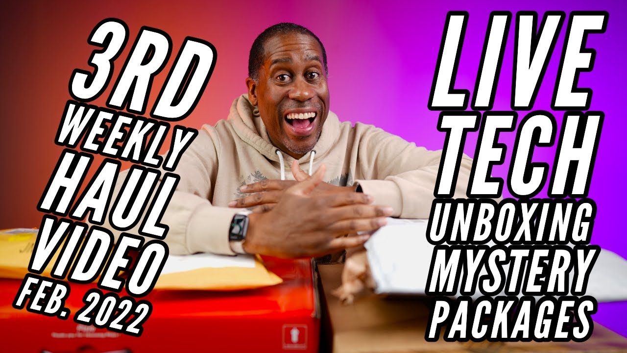 3rd Weekly Haul Video Feb. 2022 Live Tech Unboxing TodayIFeelLike TIFL ...